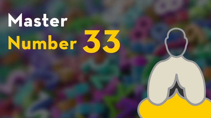 Master Number 33 - The Uplifter of Spirituality