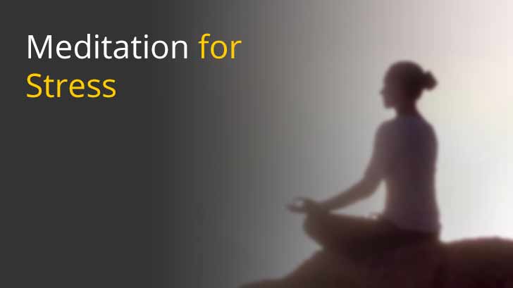 Meditation for Stress - An Effective Approach to Healthy Living