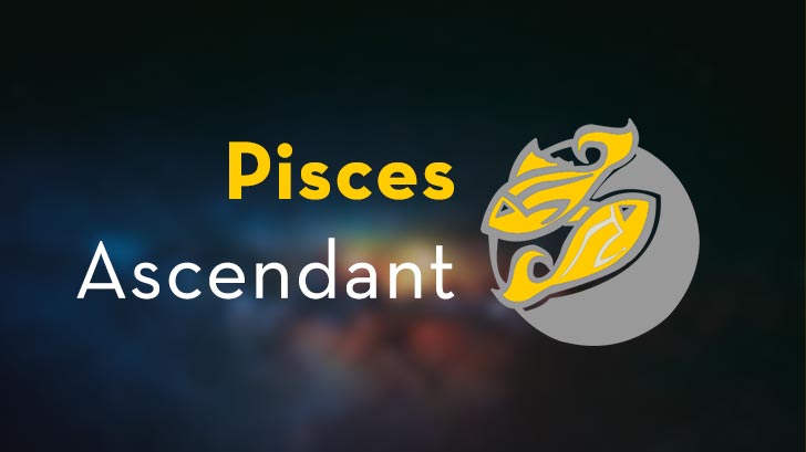 Pisces Rising : Meaning, Personality Traits, Compatibility