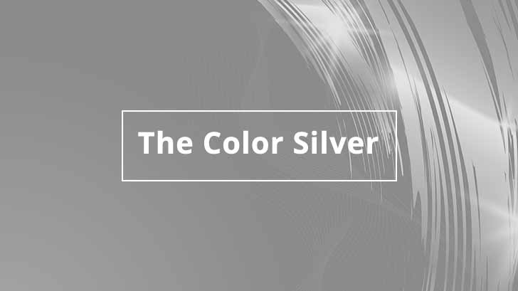 Silver Color - The Soothing Silver Color